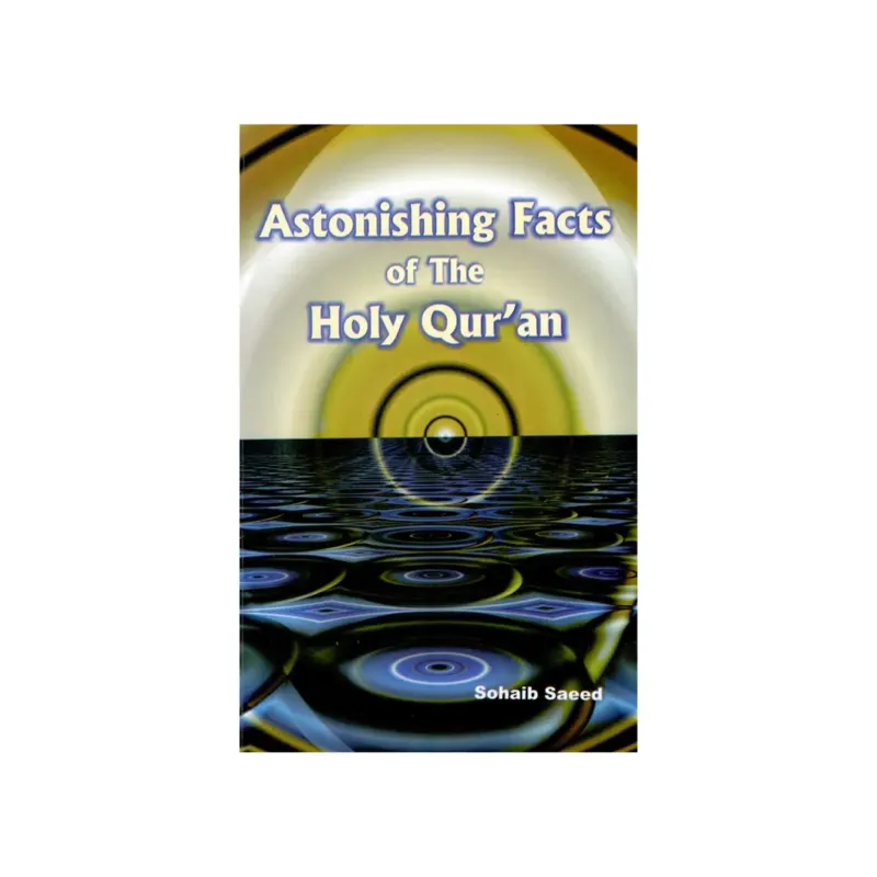 Astonishing Facts Of The Holy Qur An Sohaib Saeed Adam English - Daarul ...